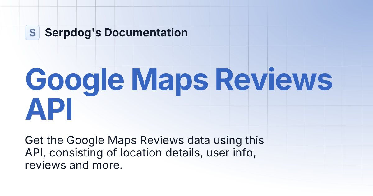 Google Maps Reviews API | Serpdog's Documentation